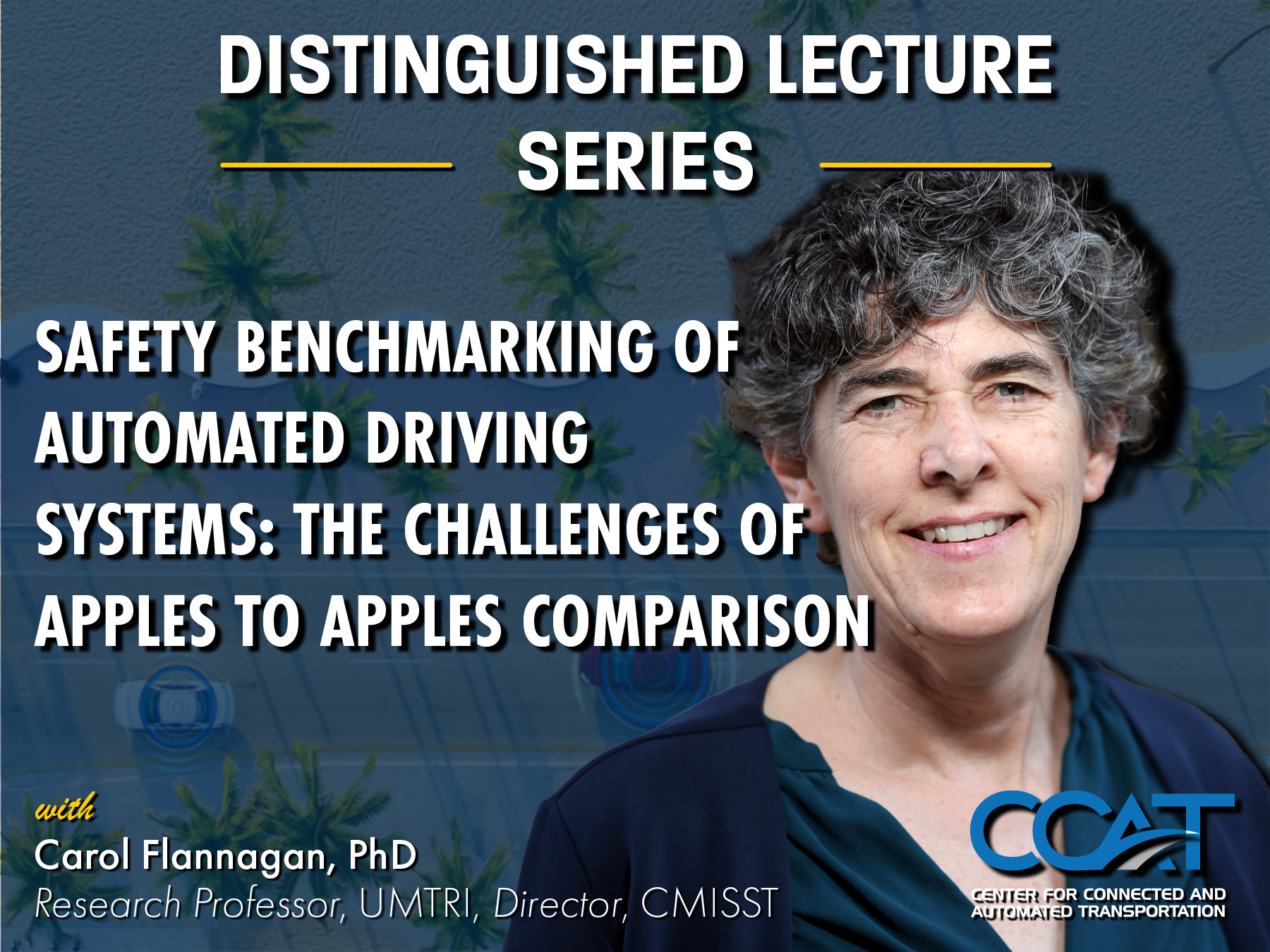 Distinguished Lecture Series with Carol Flannagan, Ph.D. – Center for ...